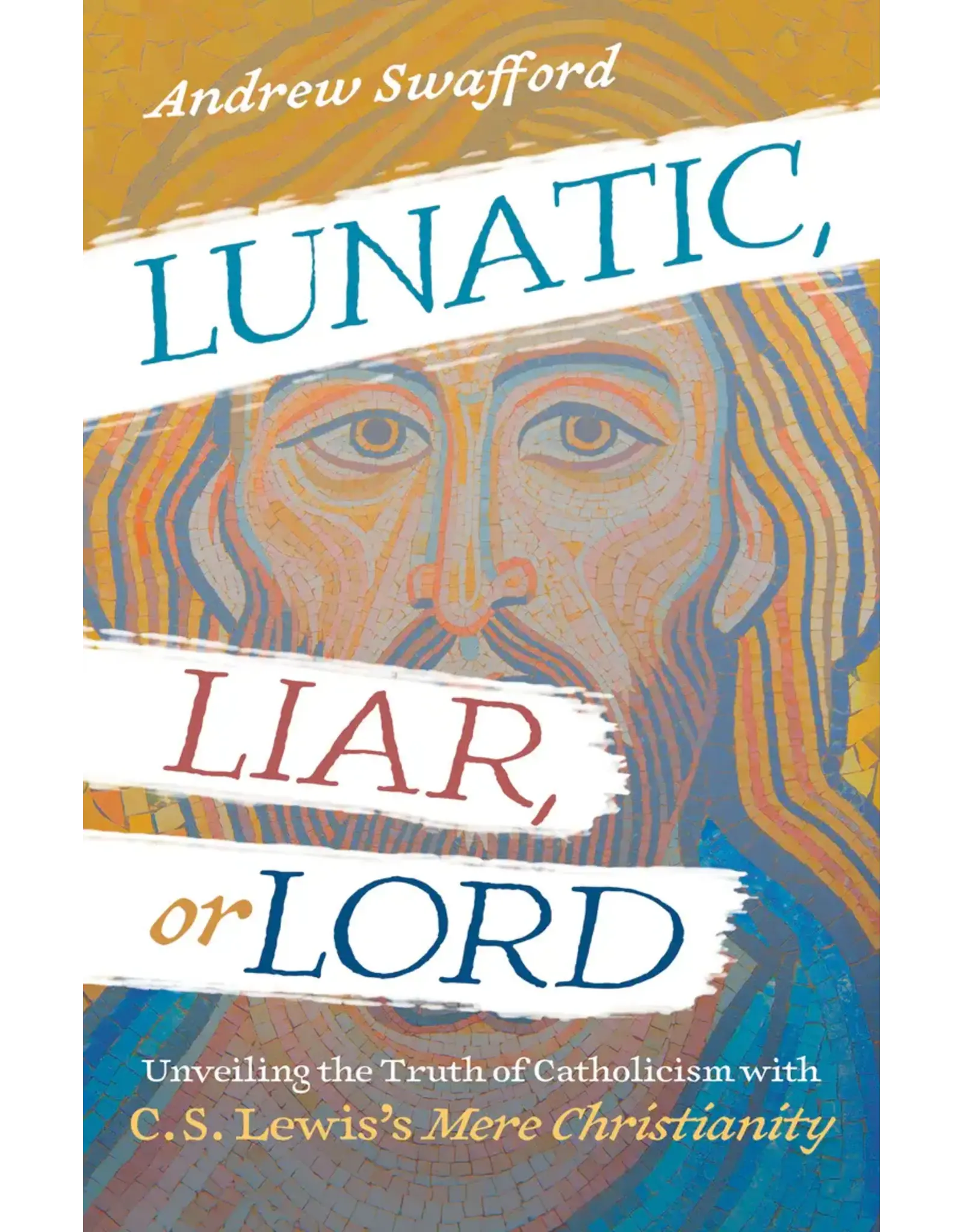 Lunatic, Liar, or Lord - Reilly's Church Supply & Gift Boutique