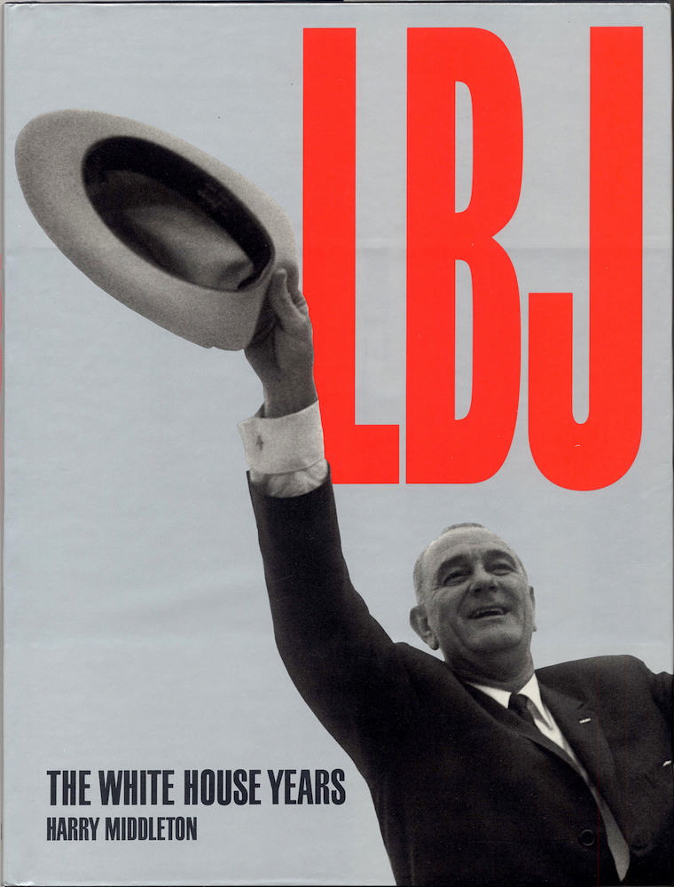 LBJ: The White House Years by Harry Middleton signed HB - The Store at LBJ