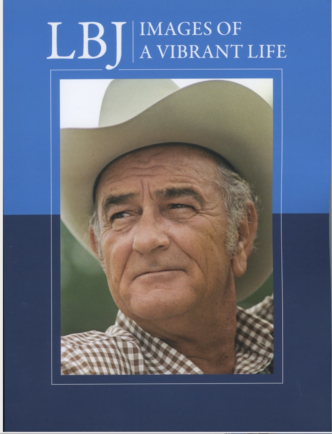 LBJ: Images of a Vibrant Life PB - The Store at LBJ