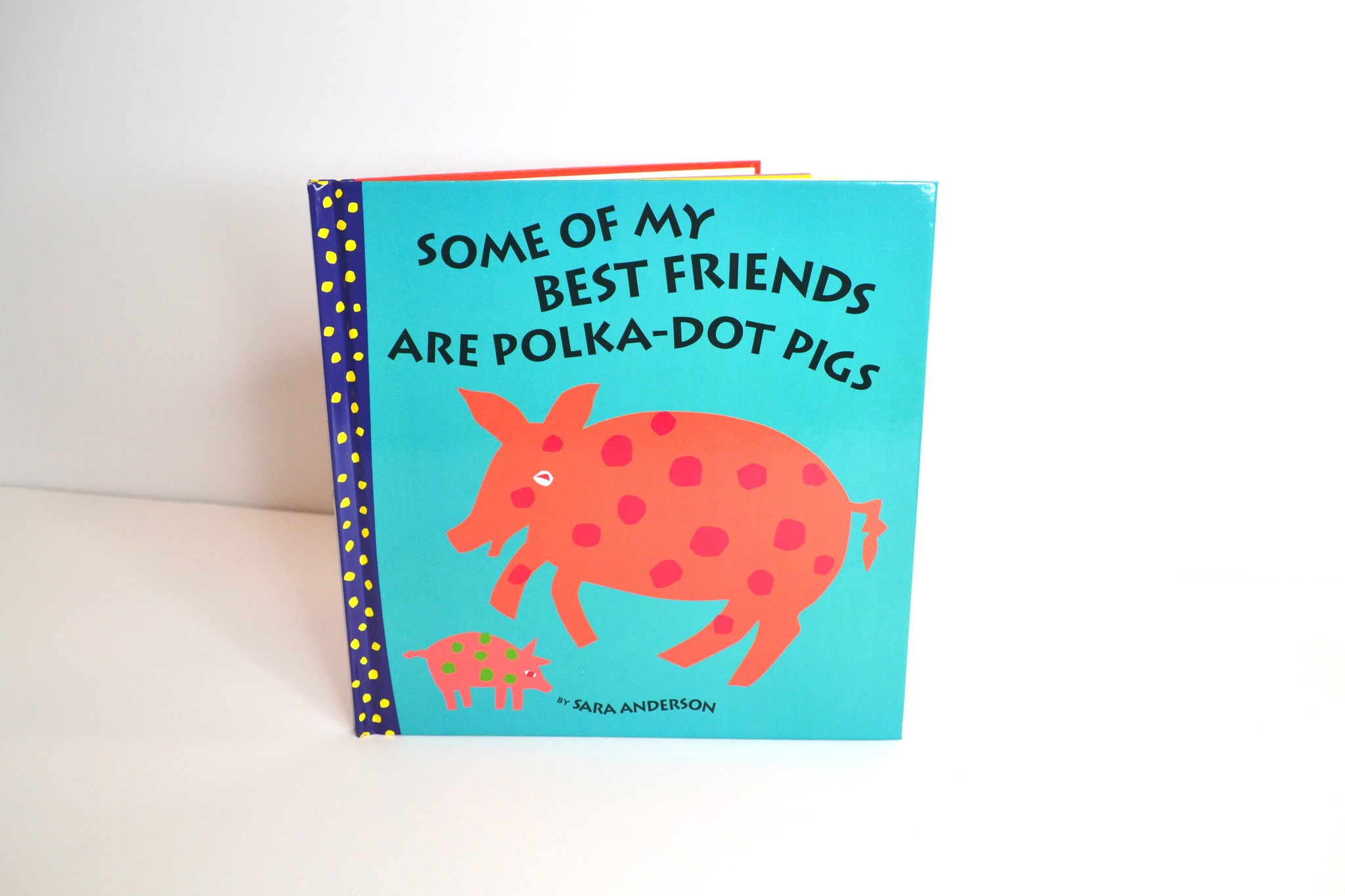 Some of My Best Friends Are Polka Dot Pigs by Sara Anderson - CAPERS Home