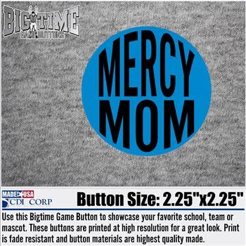Mercy MOM Button - Mercy Academy Campus Store