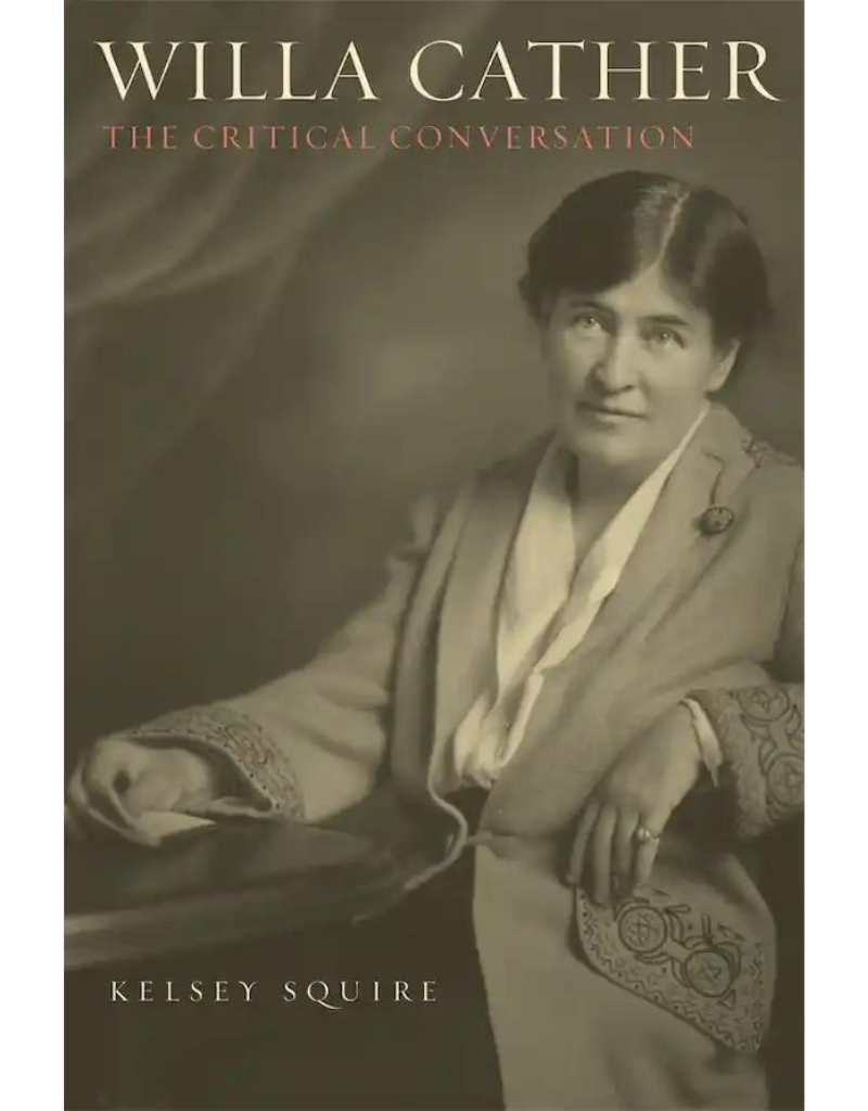 Willa Cather: The Critical Conversation - The Willa Cather Foundation