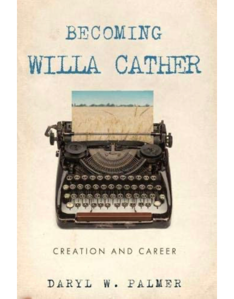 Becoming Willa Cather - The Willa Cather Foundation