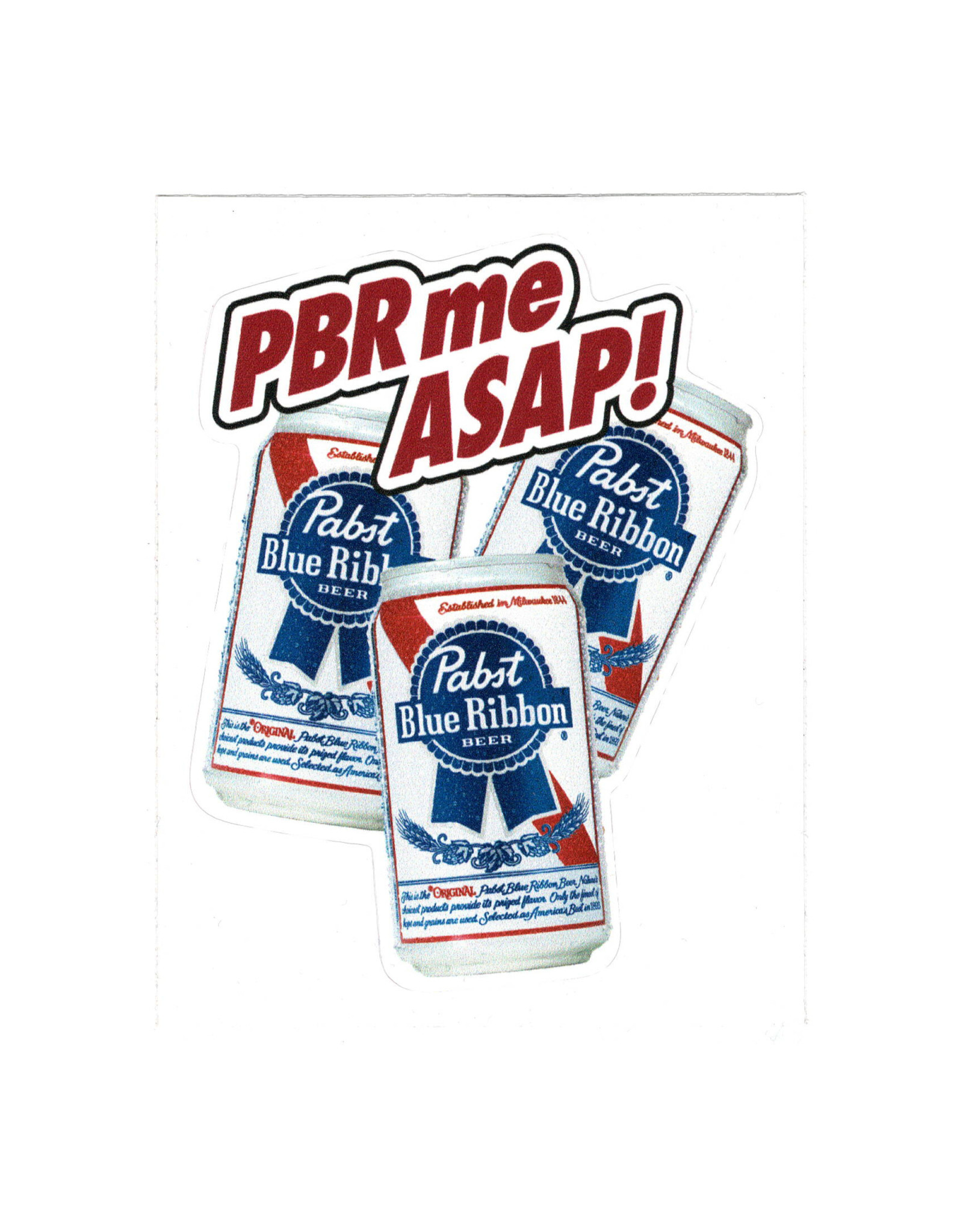 PBR me ASAP Sticker - Best Pabst Shop