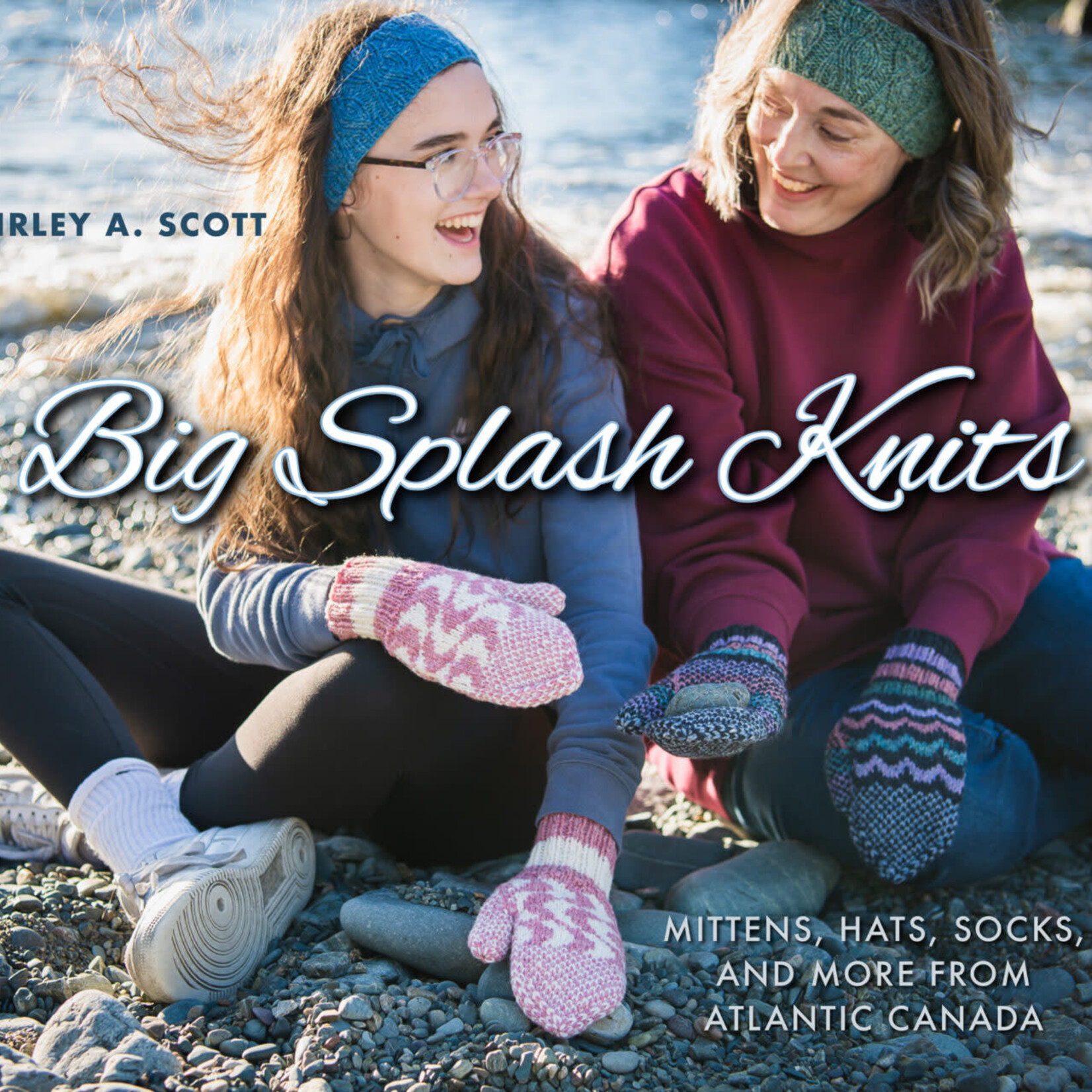Big Splash Knits: Mittens, hats, socks and more from Atlantic Canada ...