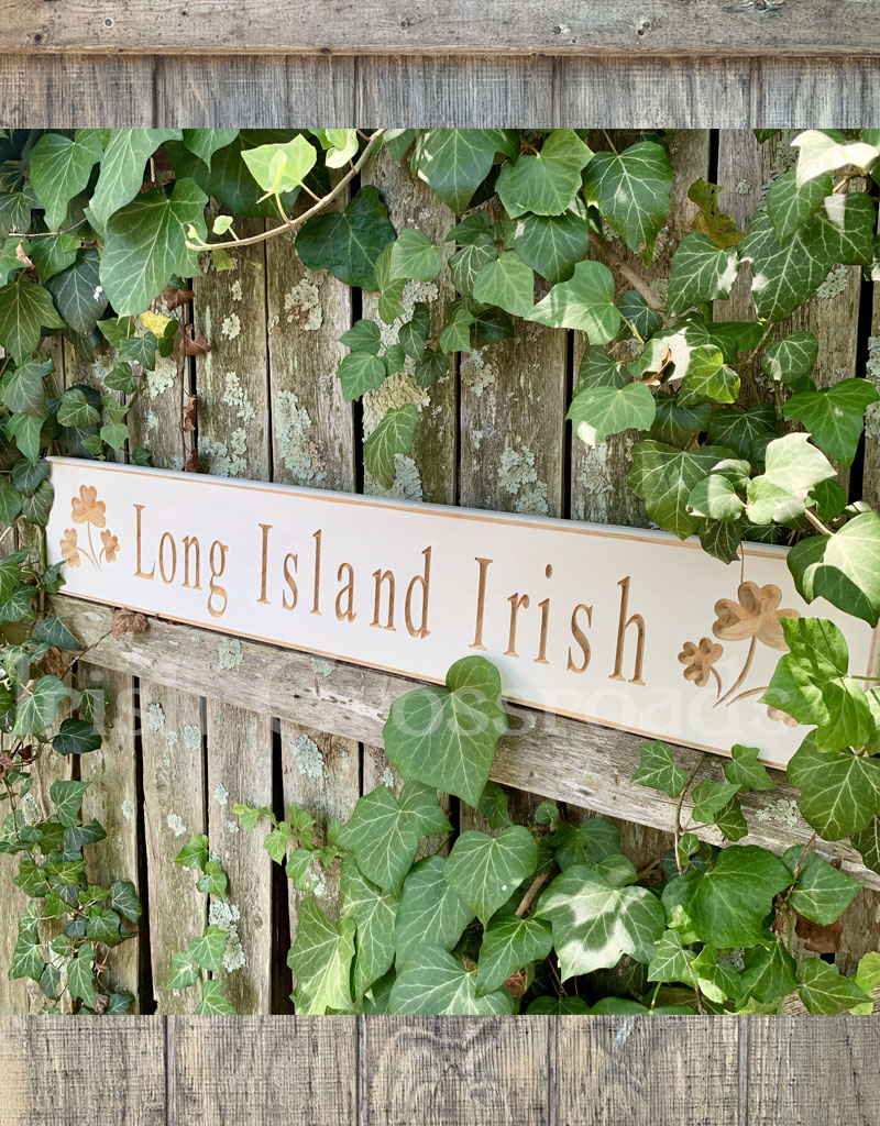"LONG ISLAND IRISH" CARVED WOOD SIGN - Irish Crossroads