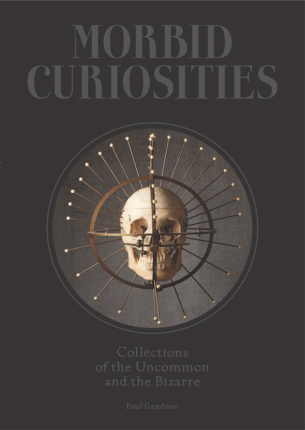 Morbid Curiosities: Collections of the Uncommon and the Bizarre - DECO ...
