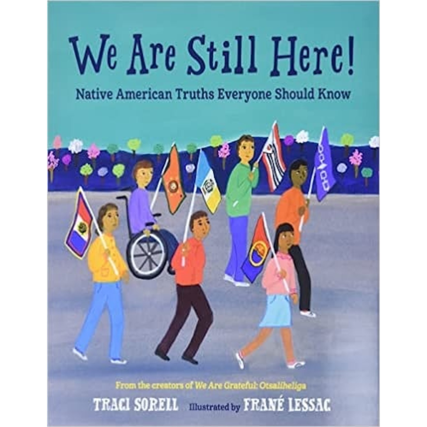 We Are Still Here!: Native American Truths Everyone Should Know - South ...