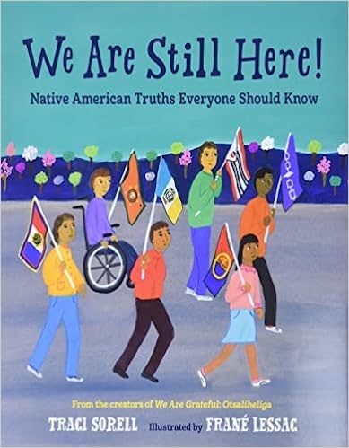 We Are Still Here!: Native American Truths Everyone Should Know - South ...