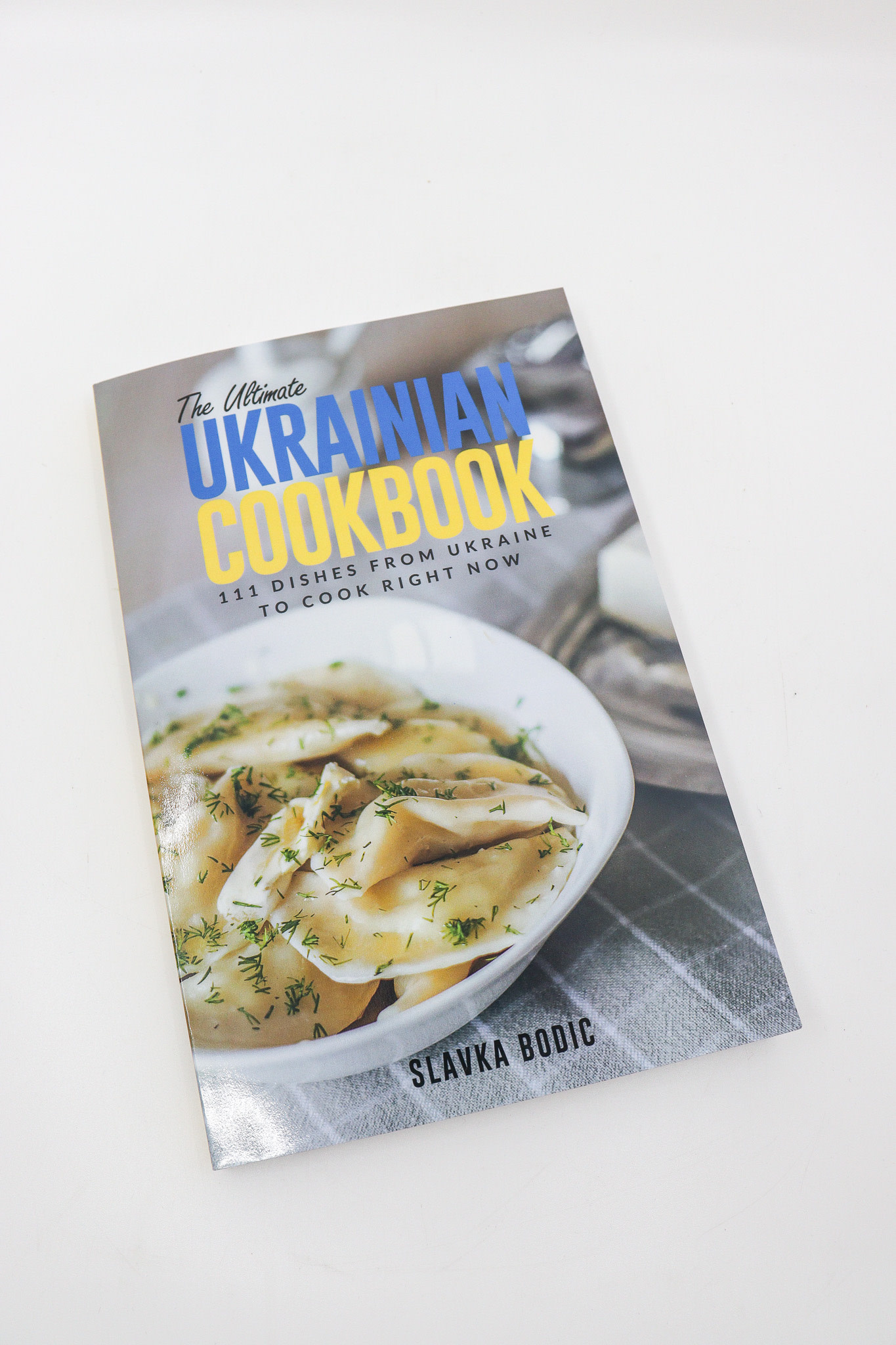BOOK - The Ultimate Ukrainian Cookbook, 111 dishes from Ukraine by ...