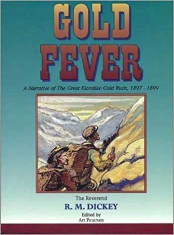 P R Services Gold Fever: A Narrative of the Klondike Gold Rush ...