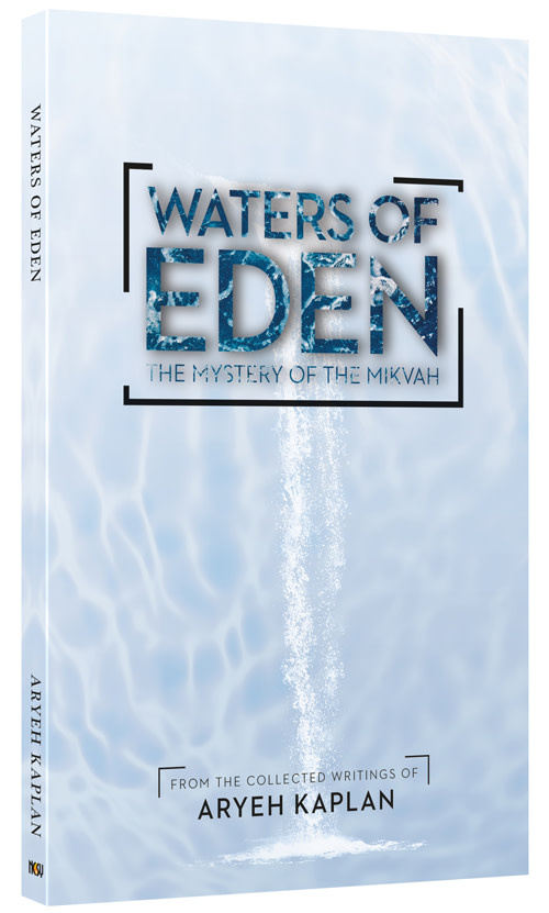 WATERS OF EDEN - BY ARYEH KAPLAN - Aspaclaria Judaica