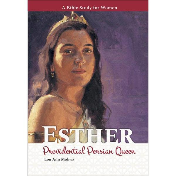 Esther - Providential Persian Queen - Bethany Lutheran College Bookstore