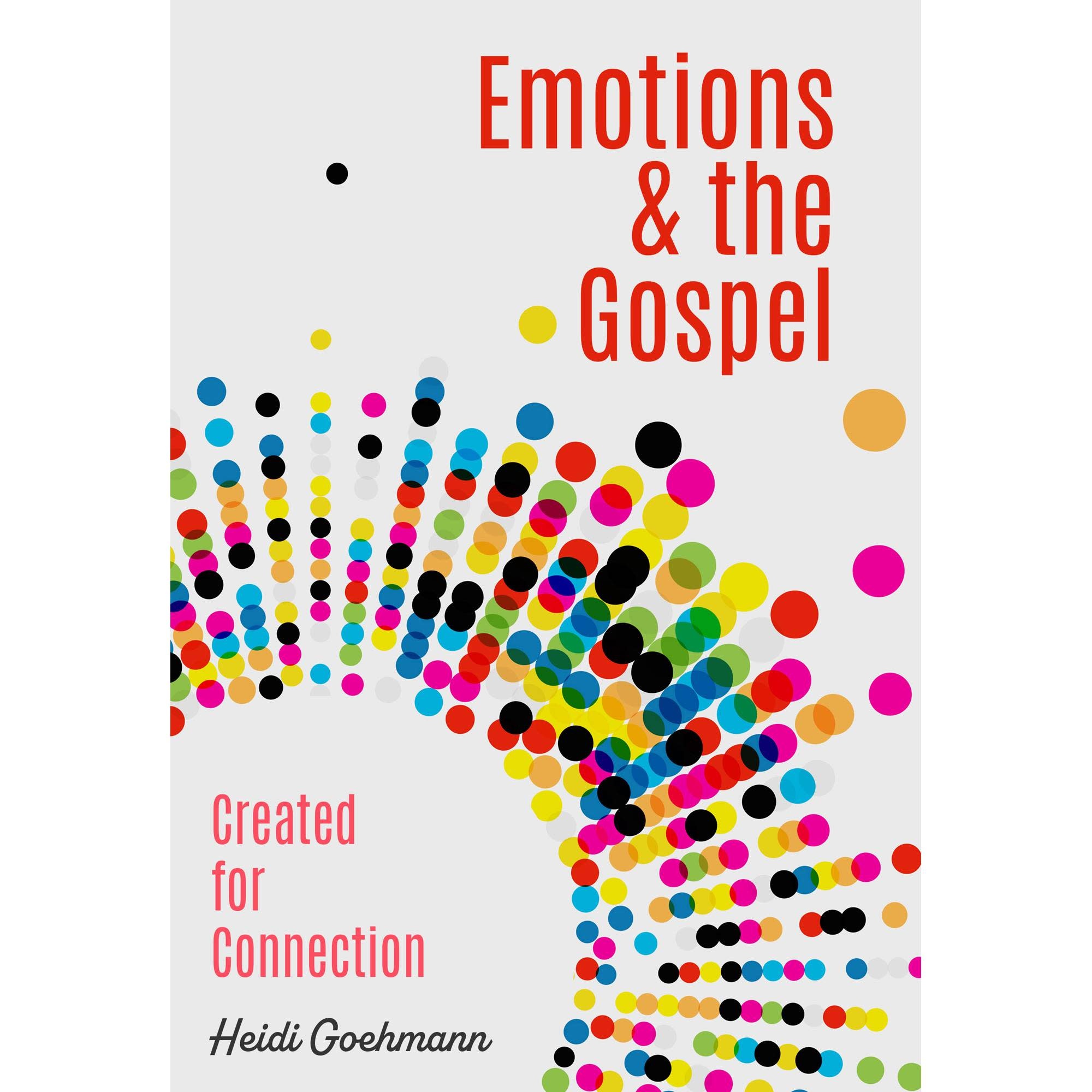 Emotions & the Gospel: Created for Connection - Bethany Lutheran College Bookstore