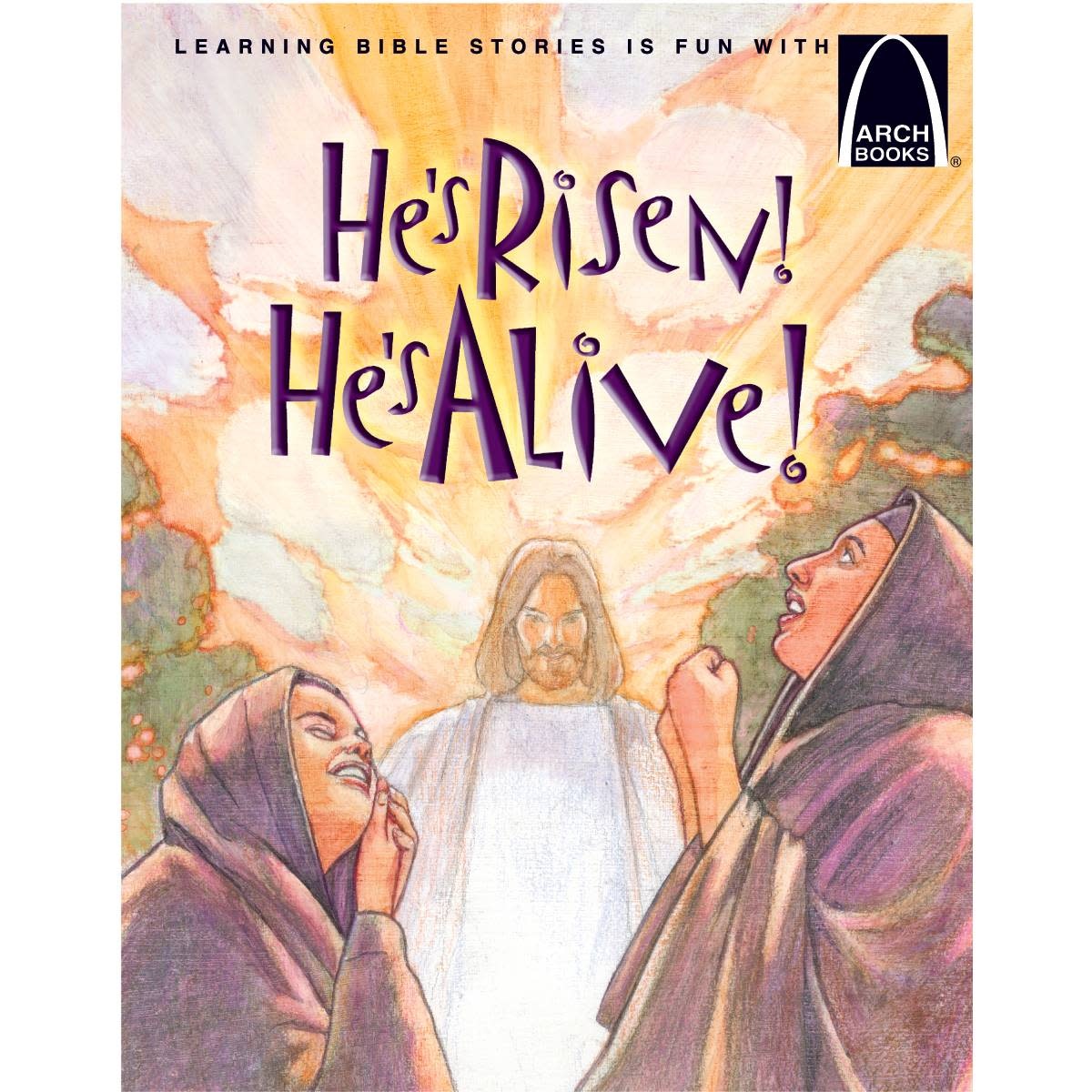 He's Risen! He's Alive! Arch Book - Bethany Lutheran College Bookstore