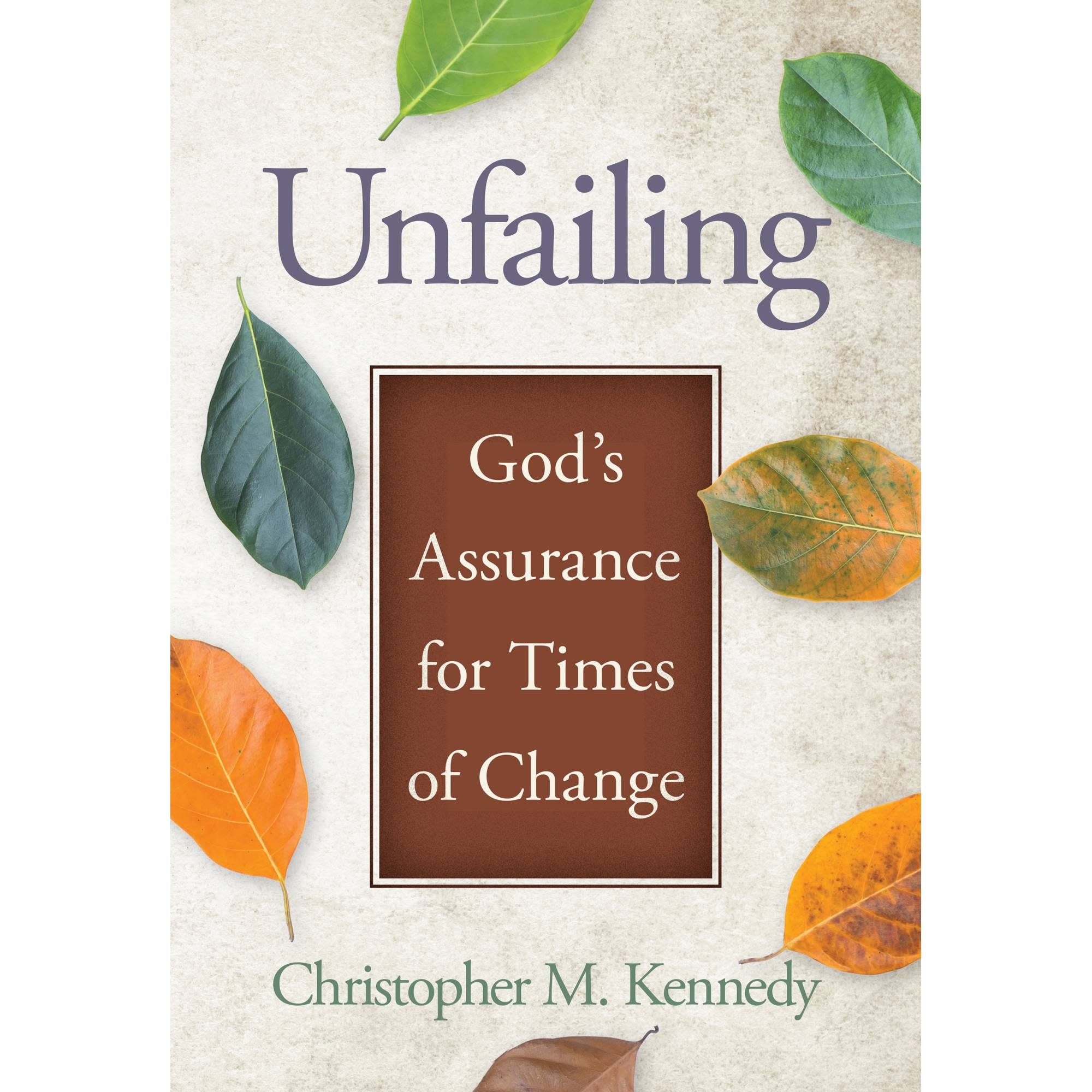 Unfailing: God’s Assurance for Times of Change - Bethany Lutheran ...