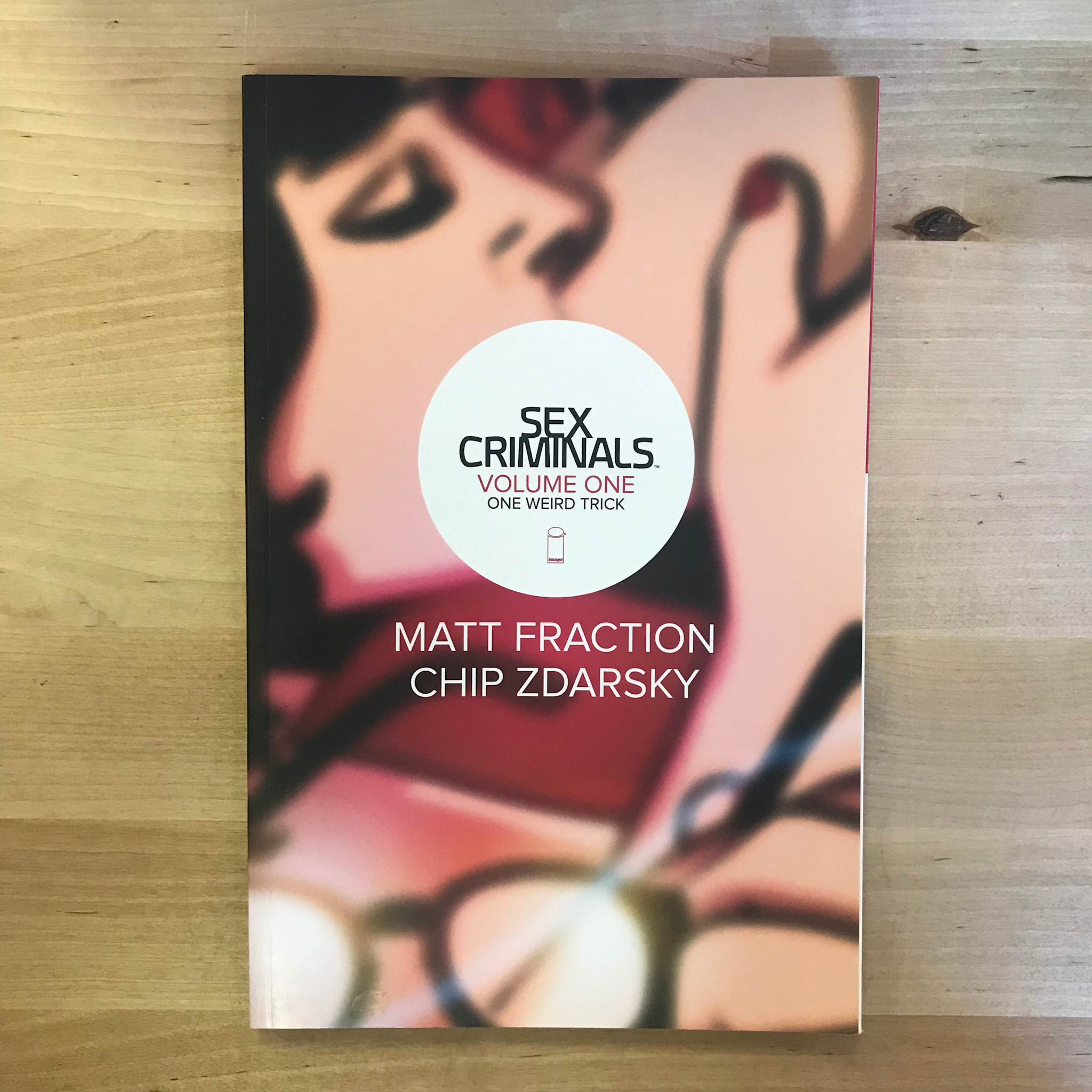 Matt Fraction Chip Zdarsky Sex Criminals Volume One One Weird Trick