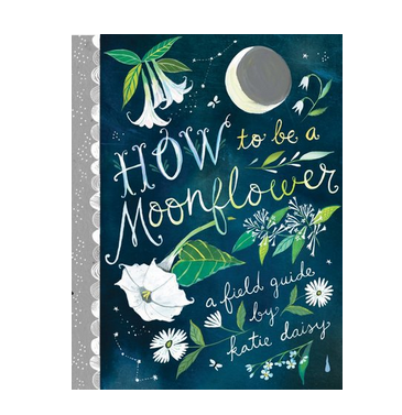 Raincoast Books How to be a Moon Flower Book - Ziya Blue