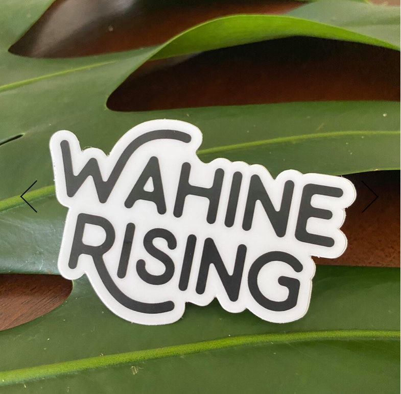 Wahine Rising Wahine Rising Sticker - Alakoko Shop