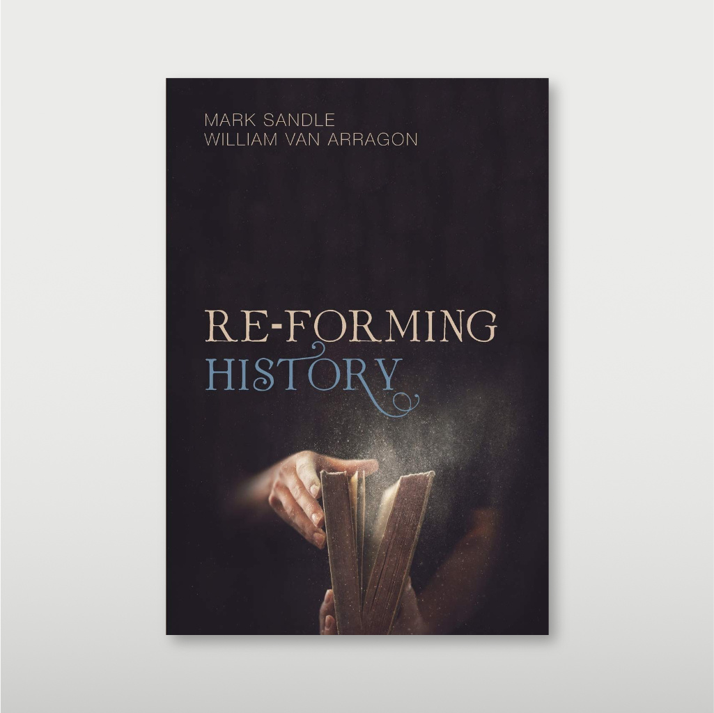 Re-forming History - The King's University - Shop