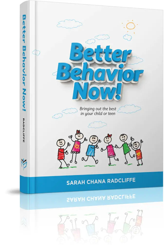 Better Behavior Now! Sarah Chana Radcliffe - My Sefer