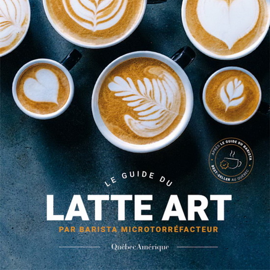 LE GUIDE DU LATTE ART - Atelier Kaféin