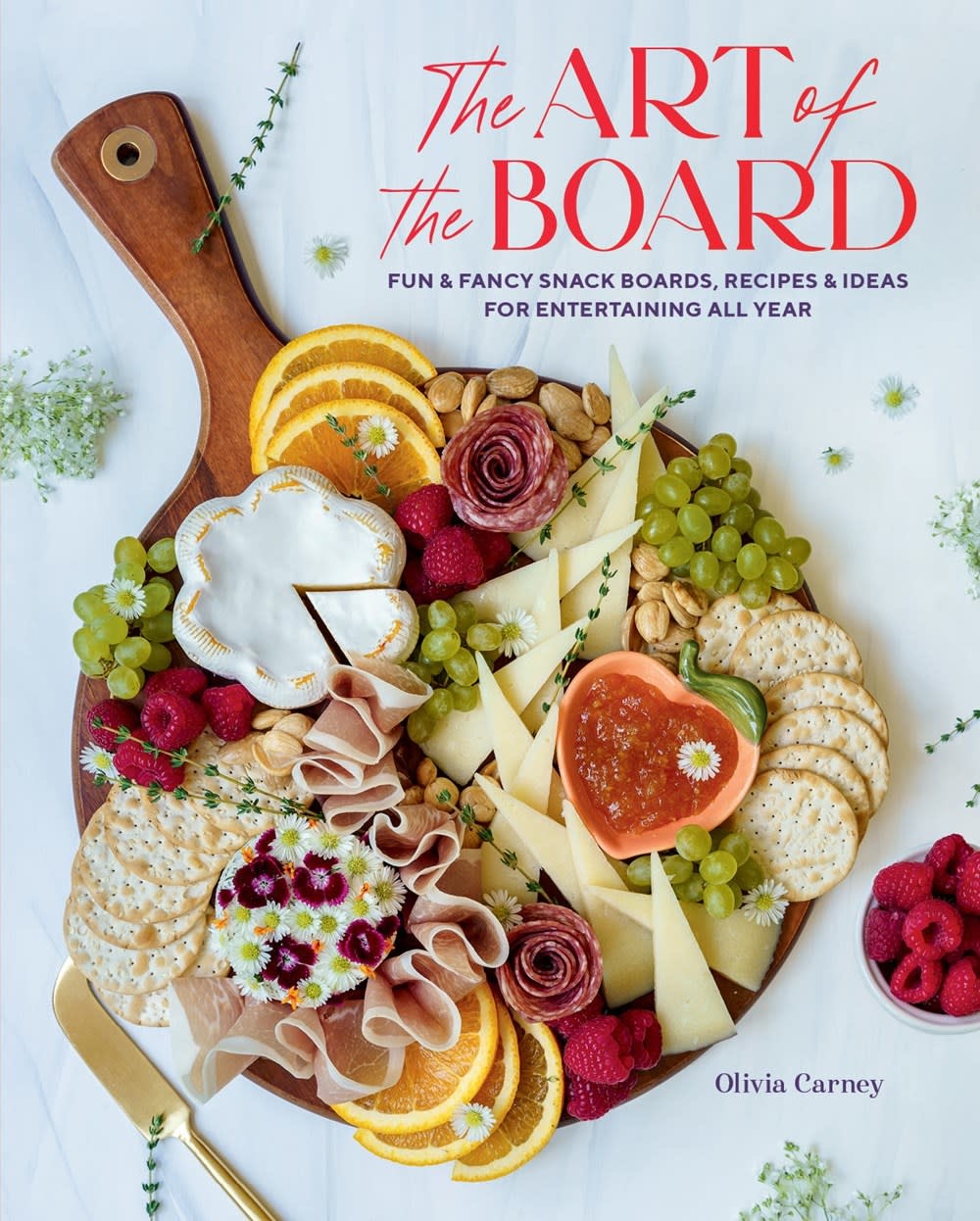 The Art of the Board: Fun & Fancy Snack Boards, Recipes & Ideas for ...