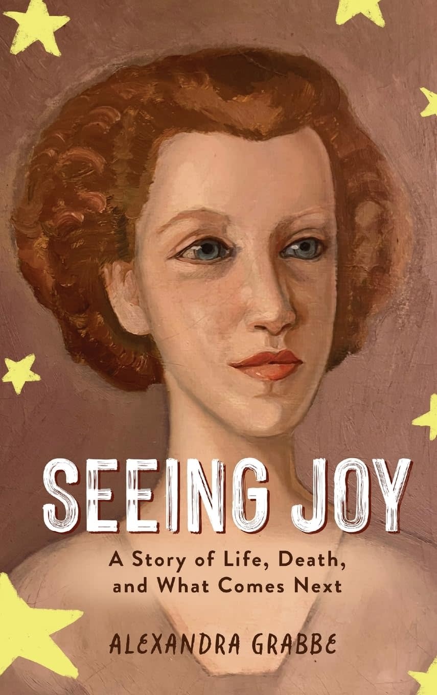 Seeing Joy: A Story of Life, Death, and What Comes Next 3'26 - Maxima ...
