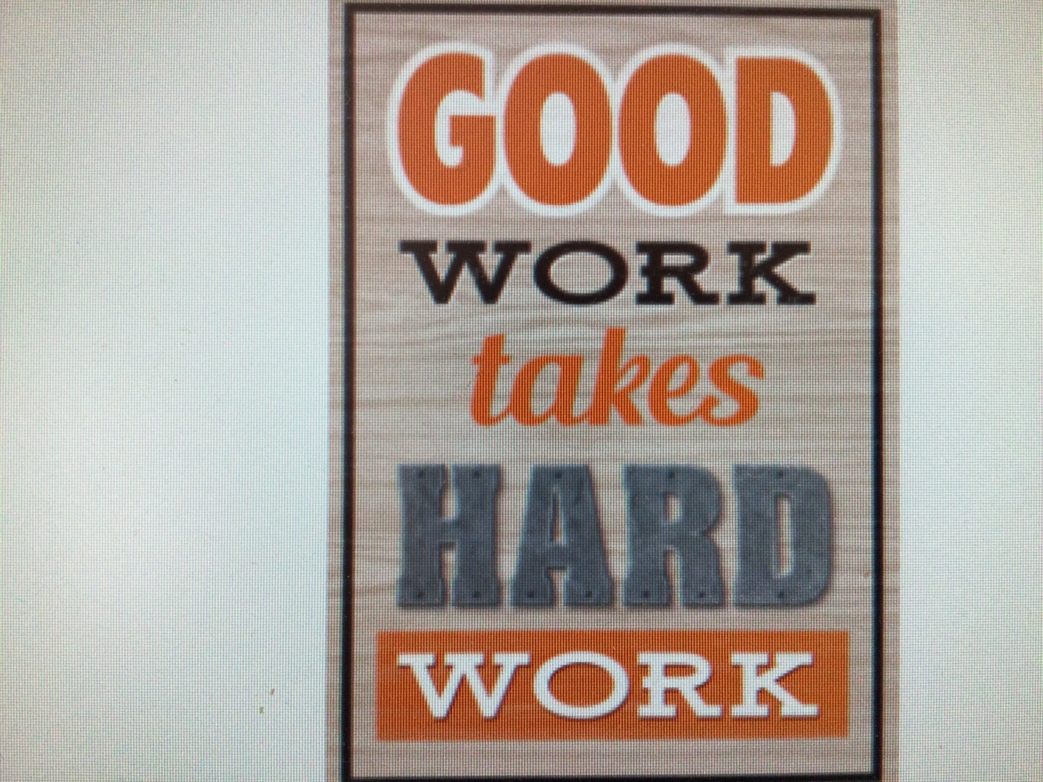Under Construction Good Work Takes Hard Work Poster - School Spot
