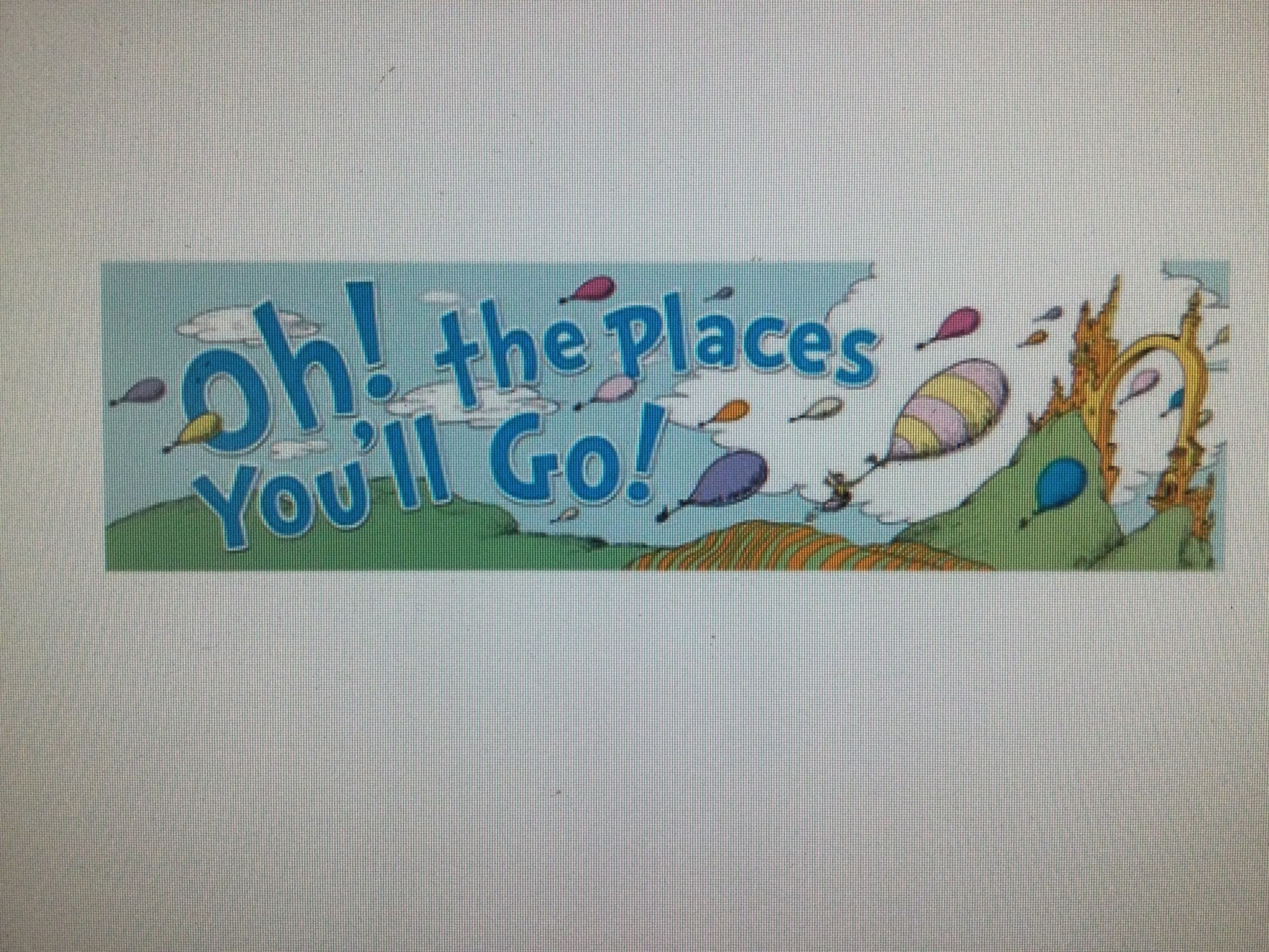 Dr. Seuss Oh The Places You'll Go Banner - School Spot