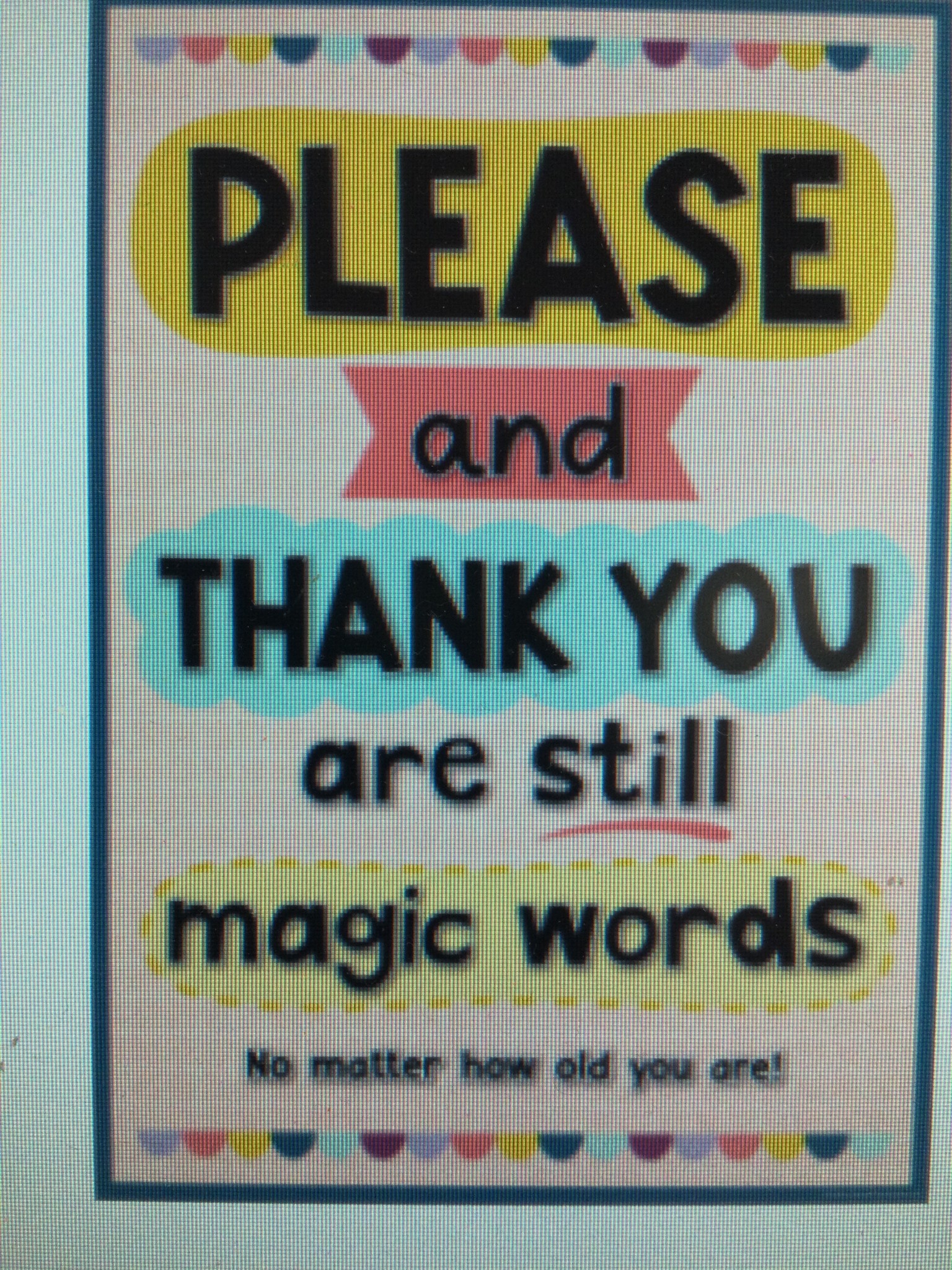 Oh Happy Day Please and Thank You Poster - School Spot