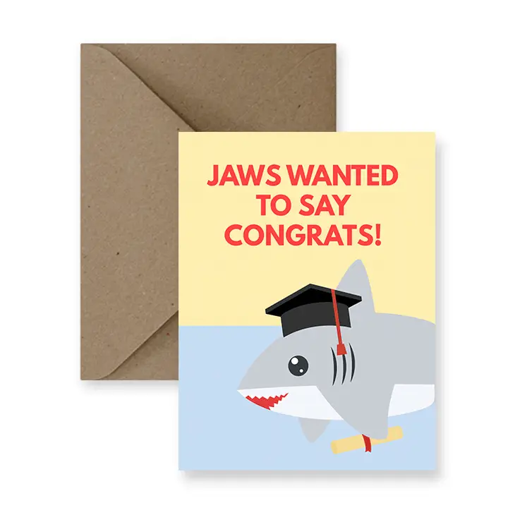 Jaws Wanted To Say Congrats Graduation Card - Copper Alley Gift Boutique