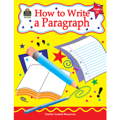 How to Write a Paragraph, Grades 3-5 - Educational Outfitters