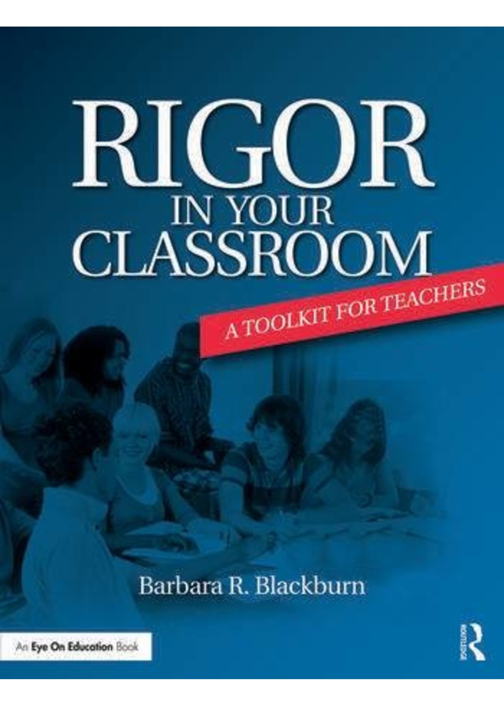 RIGOR IN YOUR CLASSROOM - Educational Outfitters