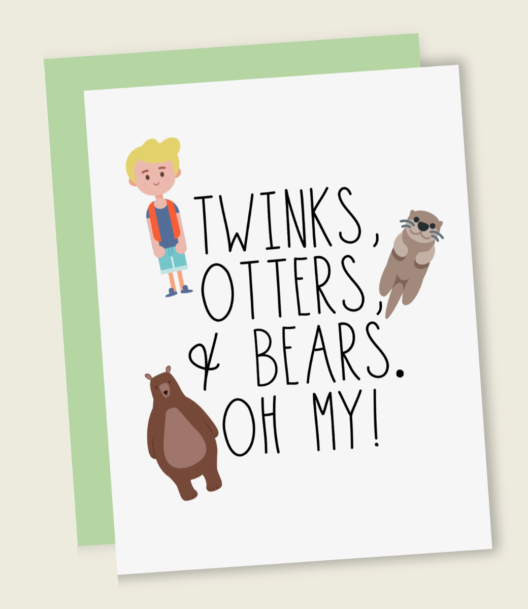 That's So Andrew Twinks, Otters, + Bear. Oh My. Birthday Card - Peepa's
