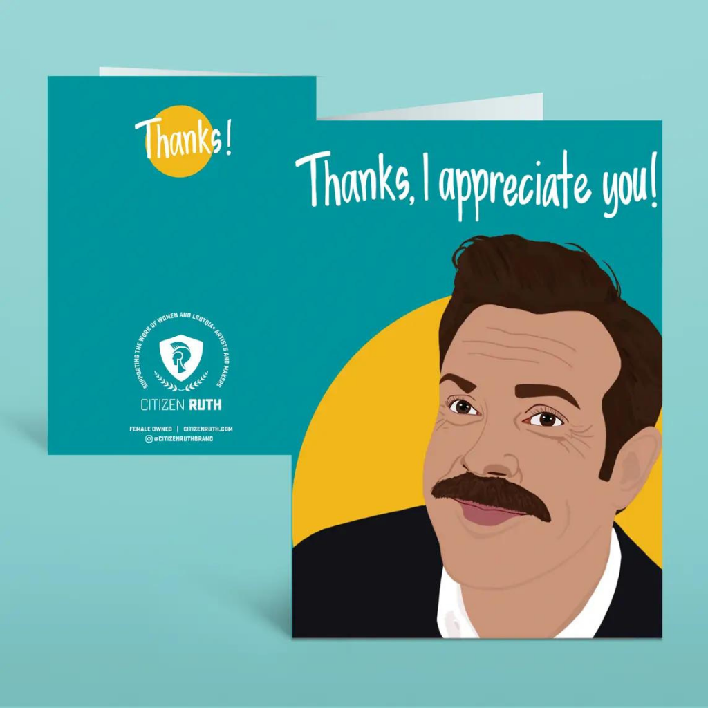 Ted Lasso Appreciate You Card - Peepa's