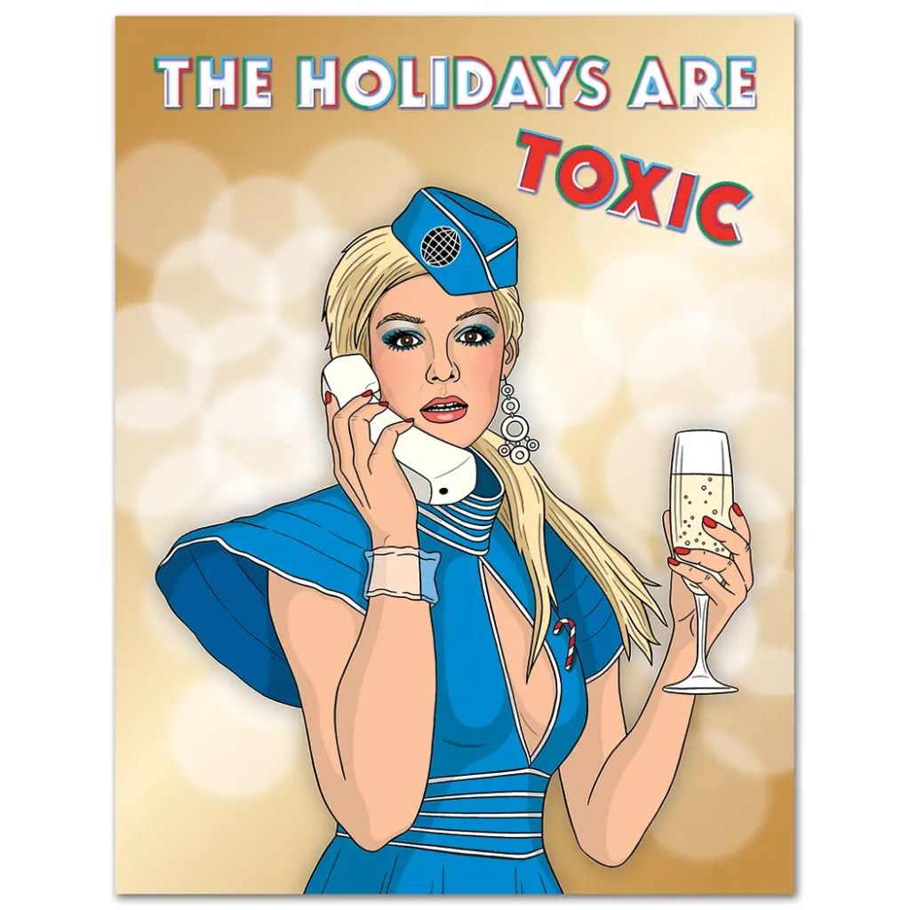 Holidays Are Toxic Card - Peepa's