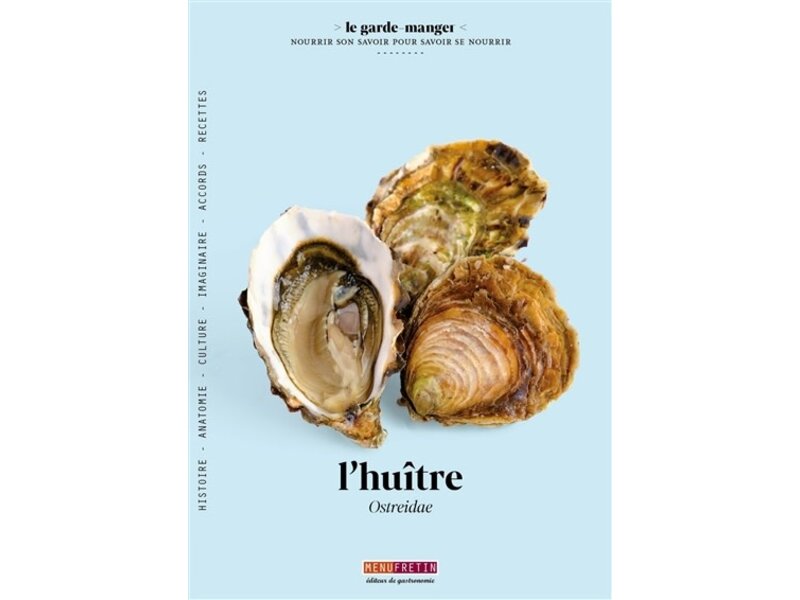 Menu fretin L'huître: histoire, anatomie, culture, imaginaire, accords ...