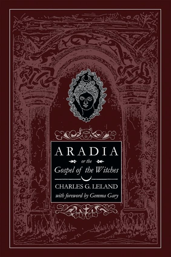 Aradia or The Gospel of the Witches - Artes and Craft LLC