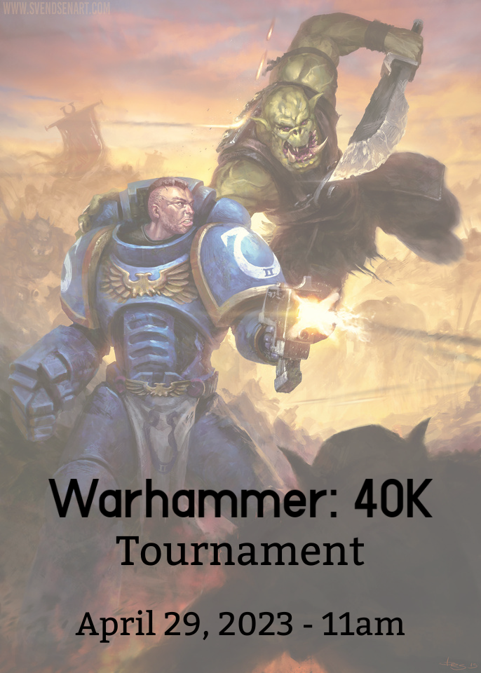 Warhammer: 40K Tournament 1K - 4/29/23 - The Wargamers Guild