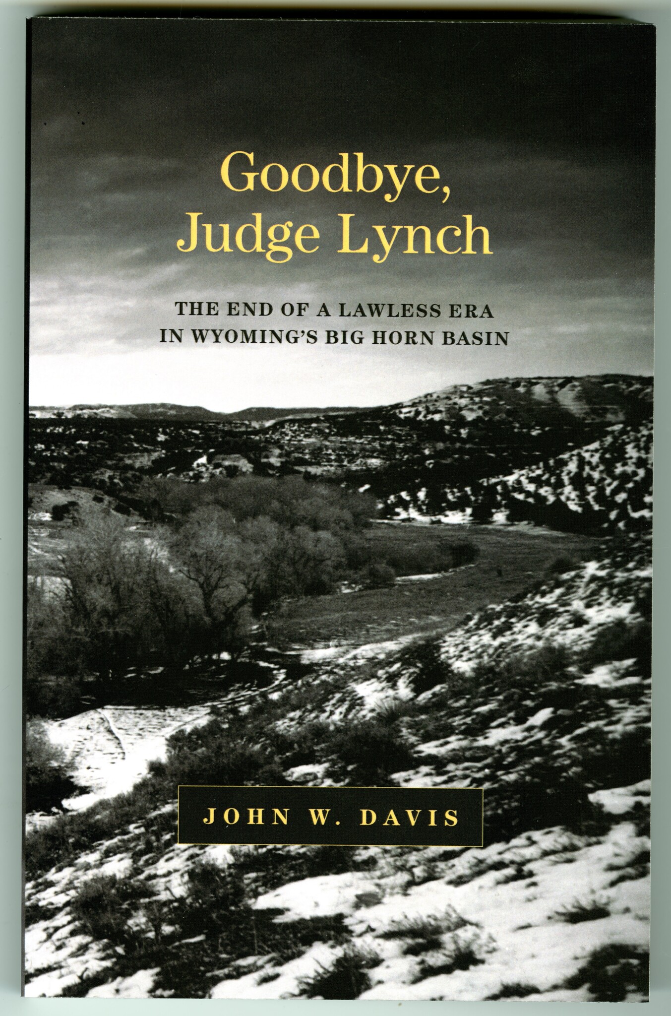 Goodbye, Judge Lynch - Washakie Museum and Cultural Center