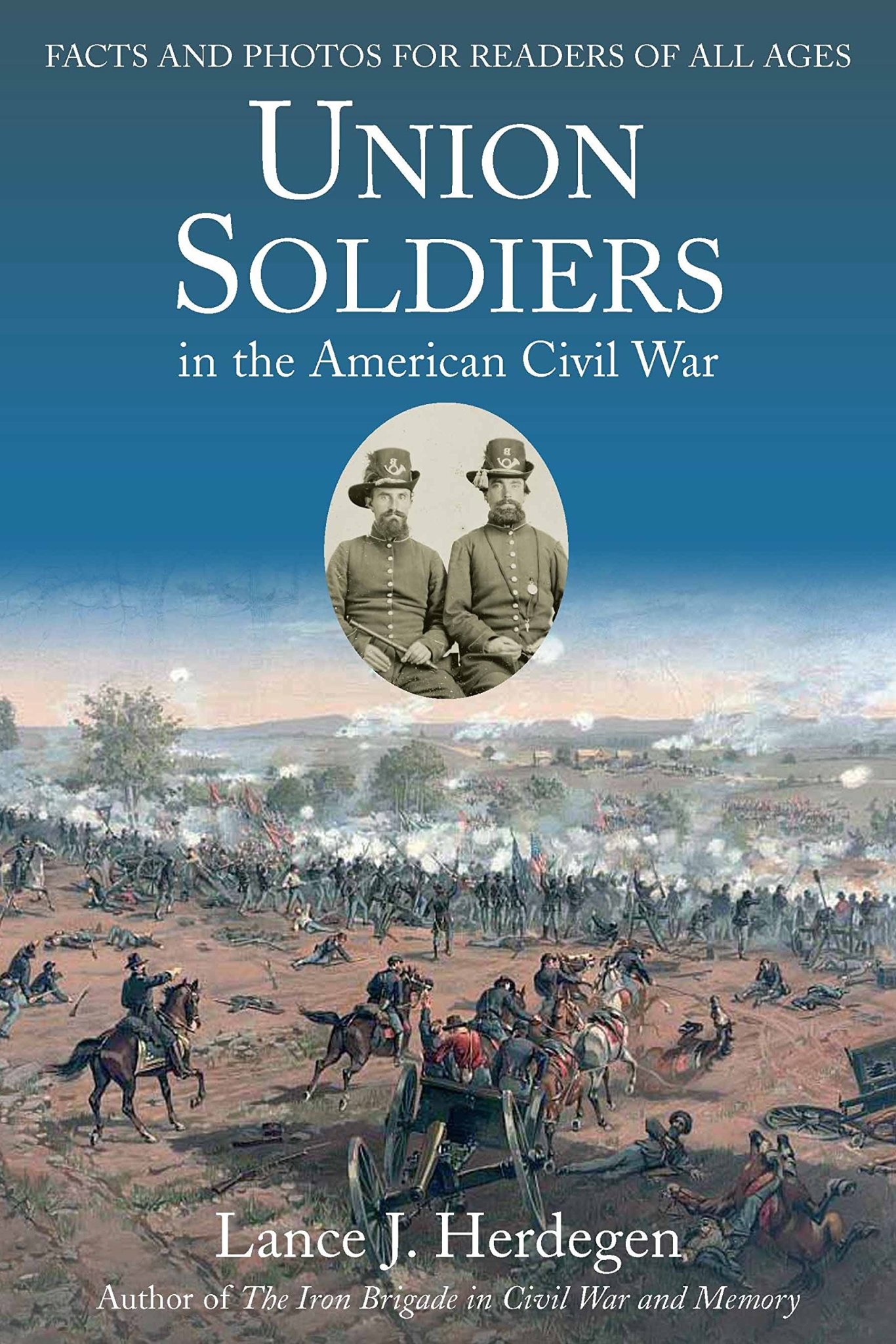 Union Soldiers in the American Civil War: Facts and Photos for Readers ...