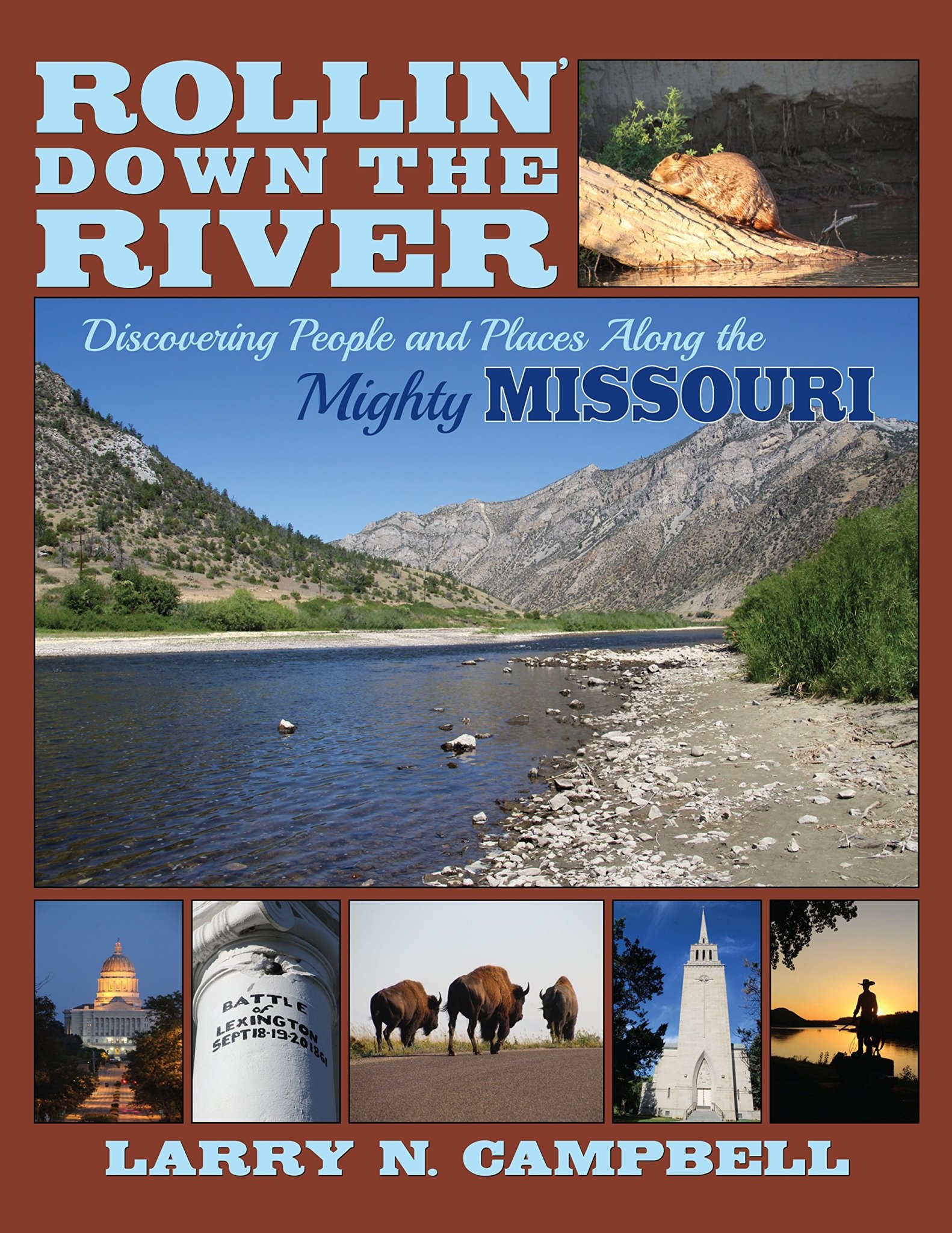 Rollin' Down the River: Discovering People and Places Along the Mighty Missouri - North Dakota ...