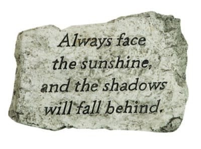Always Face The Sunshine Stone - Garden Specialties