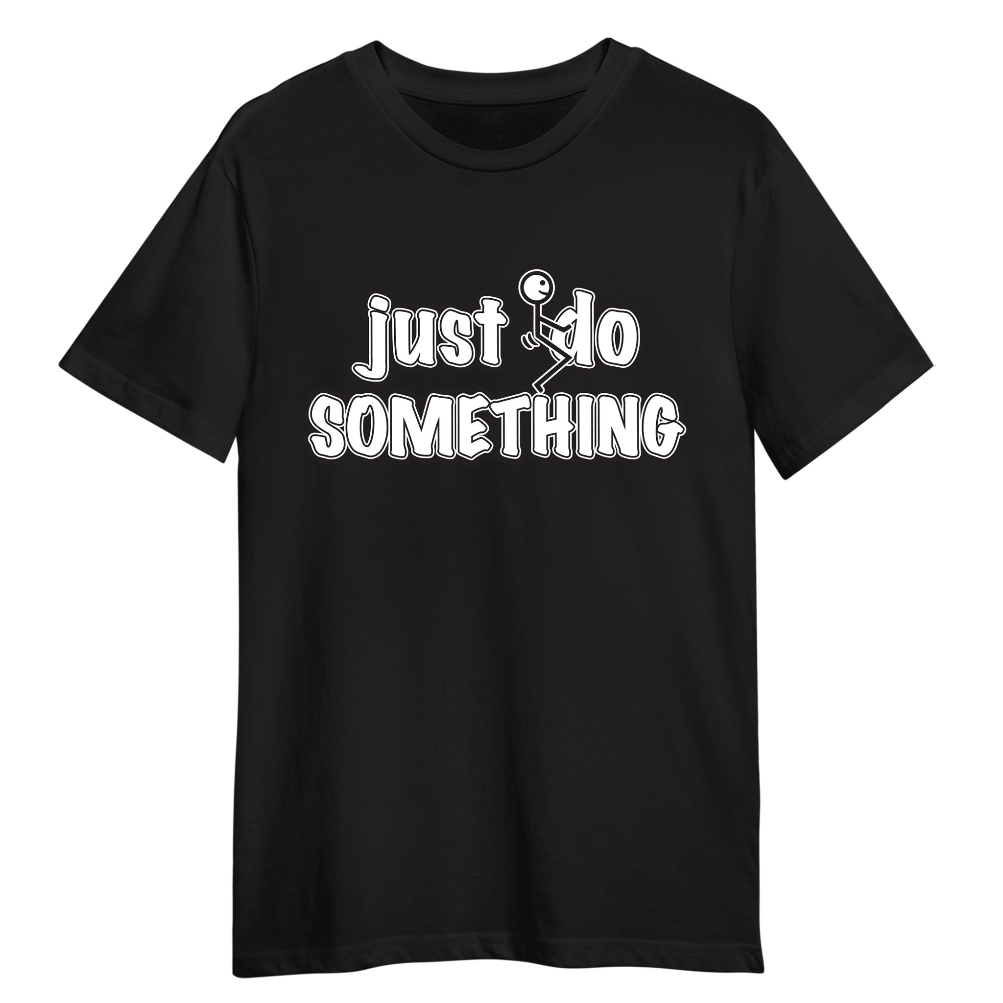 Just Do Something T-Shirt - SLE Customs, Available in Black/White - SLE ...