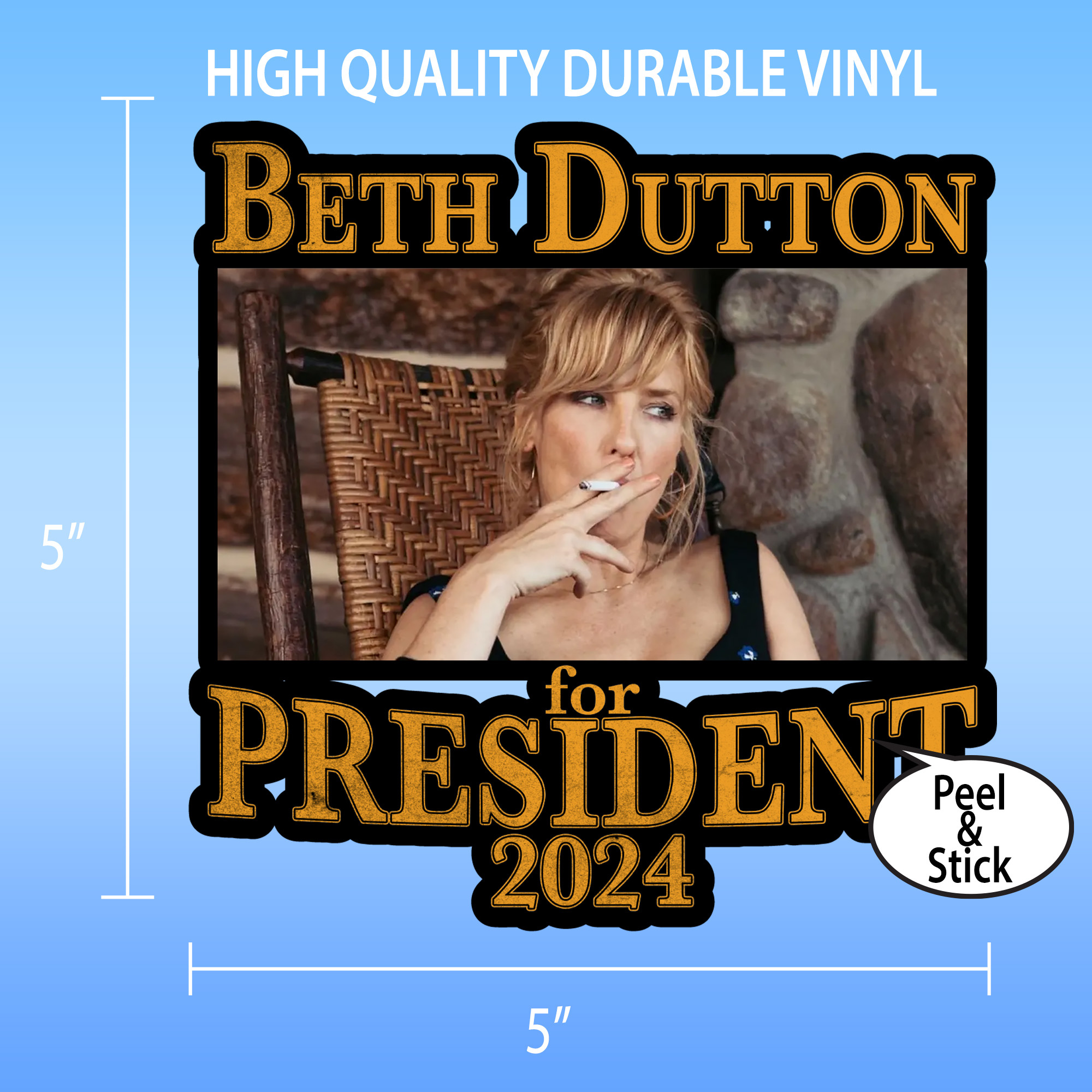 Beth Dutton for President 2024 Decal - High-Quality Vinyl Sticker - SLE ...