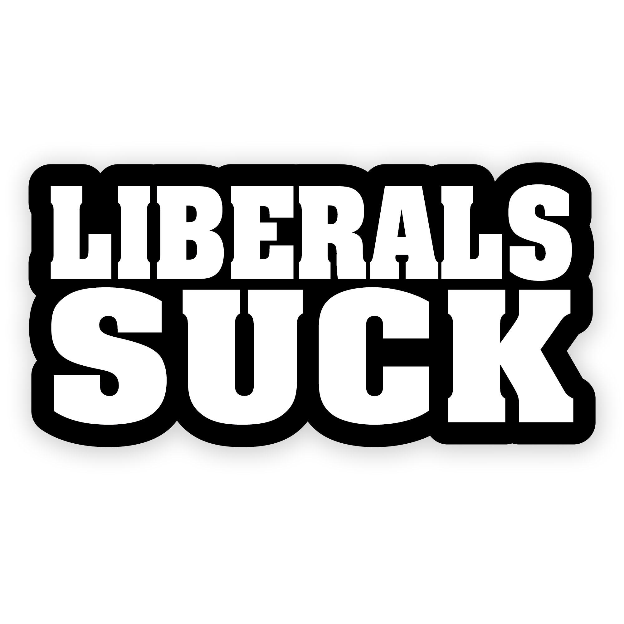 "Liberals Suck" Sticker - Available in Multiple Sizes - SLE Customs